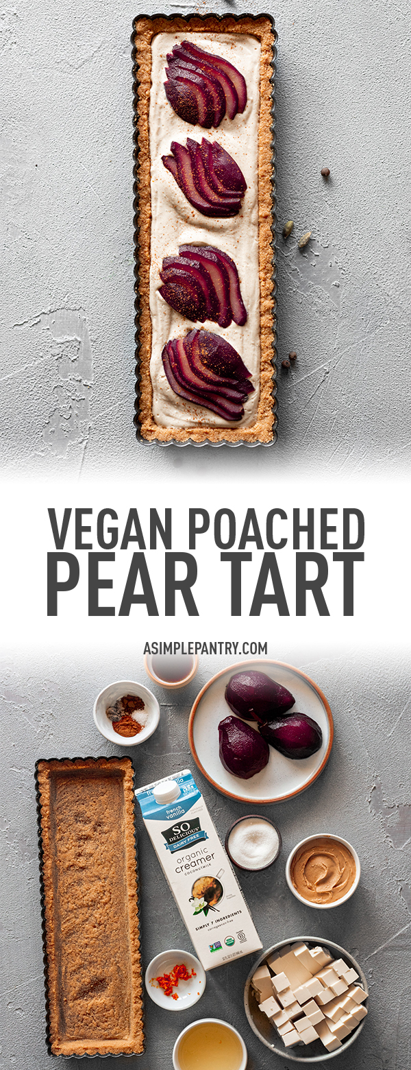 Vegan Poached Pear Tart • A Simple Pantry