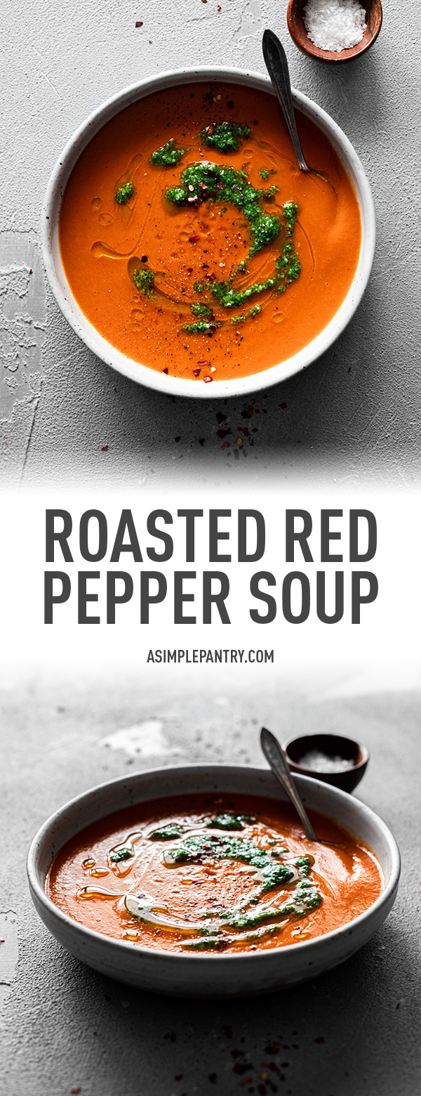 Roasted Red Pepper Soup • A Simple Pantry